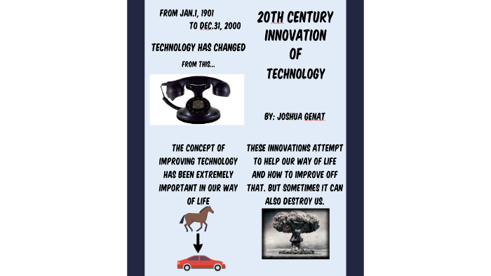 20th Century Technology by Joshua Joshua on Prezi