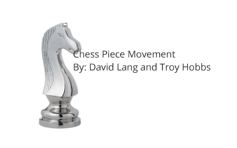 Anatomy Chess Piece Movement by David Lang on Prezi
