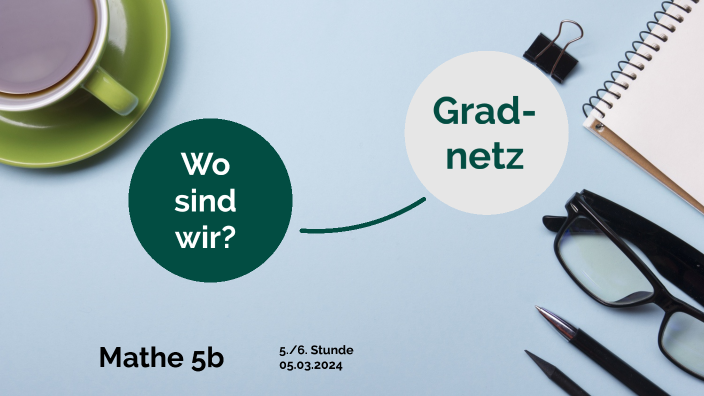 Unterrichtsversuch Mathe 5. Klasse, Orientierung im Raum by Oliver ...