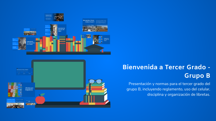 Bienvenida a Tercer Grado - Grupo B by Diego TP on Prezi