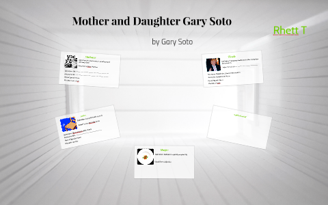 Mother and Daughter Gary Soto by Vicki Torrez on Prezi