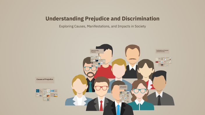 Understanding Prejudice and Discrimination by ASHWIN AJAY PUSHPAMANGAM on Prezi