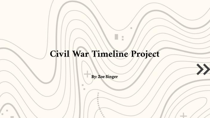 Civil War Timeline Project by zoe singer on Prezi