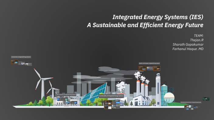 Integrated Energy Systems (IES) by Thejan R on Prezi