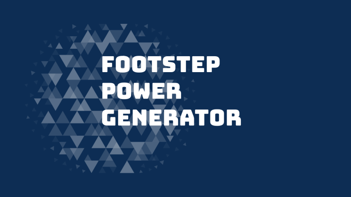 FOOTSTEP POWER GENERATOR by SEE TZE XING on Prezi