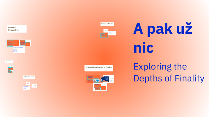 A pak už nic by Beáta Březíková on Prezi