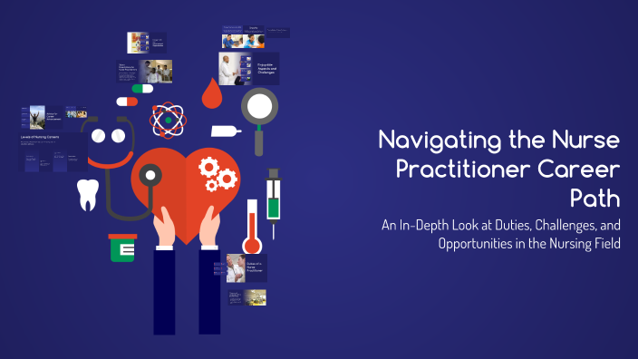 Navigating the Nurse Practitioner Career Path by MKaylee Kirby on Prezi