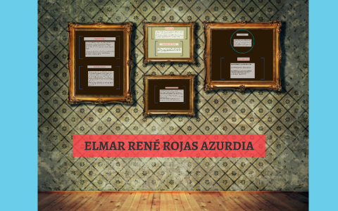 ELMAR RENÉ ROJAS AZURDIA by Carlota Carrera on Prezi