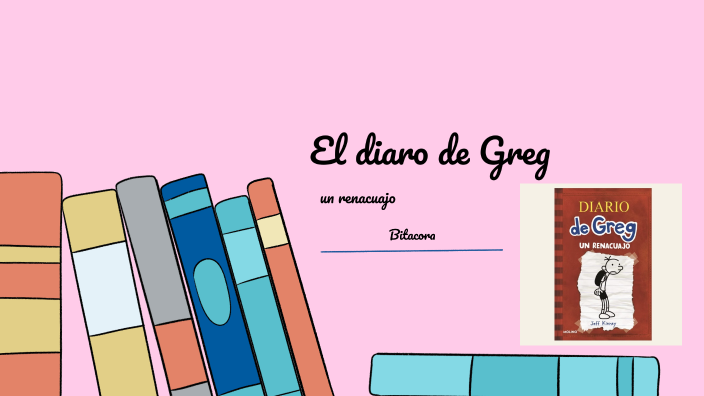 Diario de Greg by elisa labbe labbe echenique on Prezi