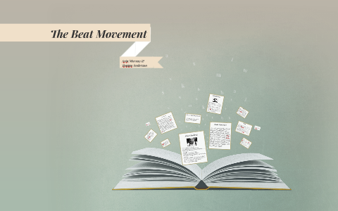 Poetry Movement Project: The Beat Movement by Teagan Anderson on Prezi