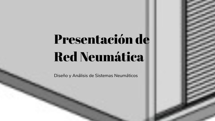 Presentación de Red Neumática by Leonel Becerra on Prezi