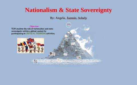 Nationalism & State Sovereignty by State Sovereignty on Prezi