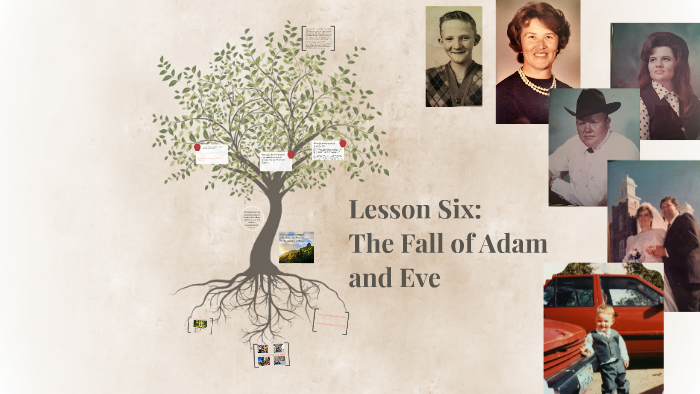 Lesson Six: The Fall of Adam and Eve by on Prezi