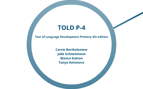 TOLD-P4 Language Disorders in Children by Carrie Bartholomew on Prezi
