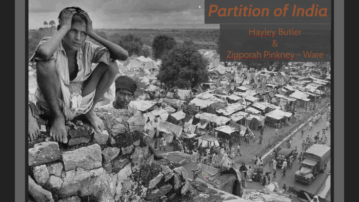 Partition of India by Zipporah Pinkney-Ware on Prezi