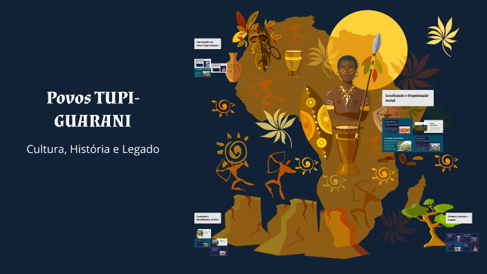 Povos TUPI-GUARANI by Luan Santos on Prezi