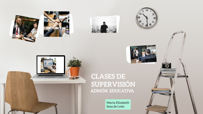 Clases de Supervisión by Eliza Sosa De León on Prezi