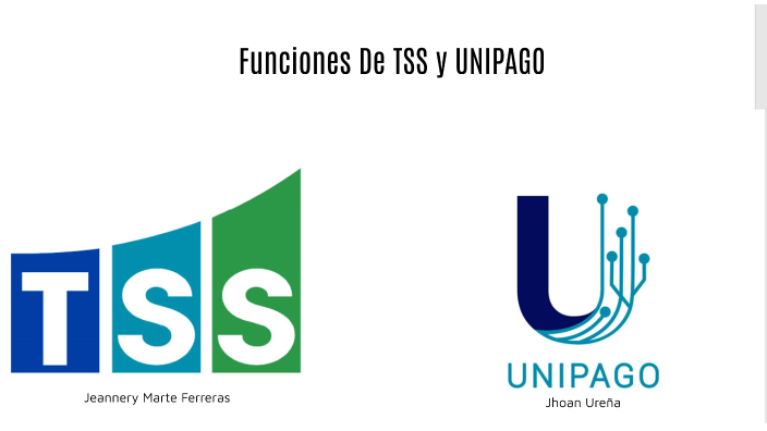 TSS Y UNIPAGO by Jhoan Ureña on Prezi