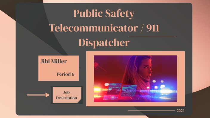 Public Safety Tele-communicator/911 Dispatcher by Mercy Miller on Prezi