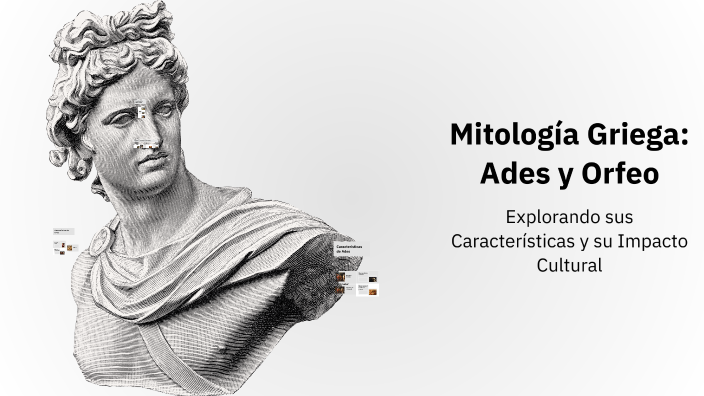 Mitología Griega: Ades y Orfeo by JUAN CAMILO REYES CARDONA on Prezi
