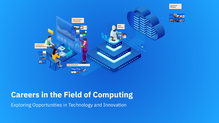 Careers in the Field of Computing by nathan gayle on Prezi