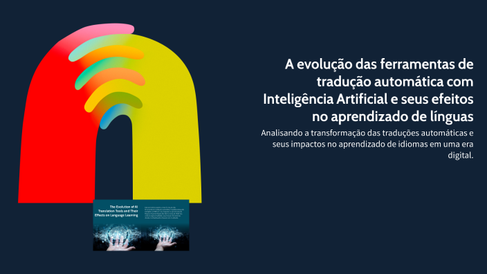 A evolução das ferramentas de tradução automática com Inteligência ...