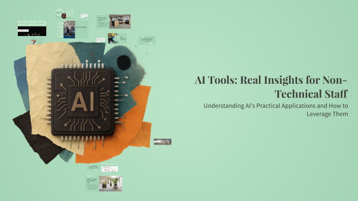AI Tools: Real Insights for Non-Technical Staff by Nick Kostelnik on Prezi