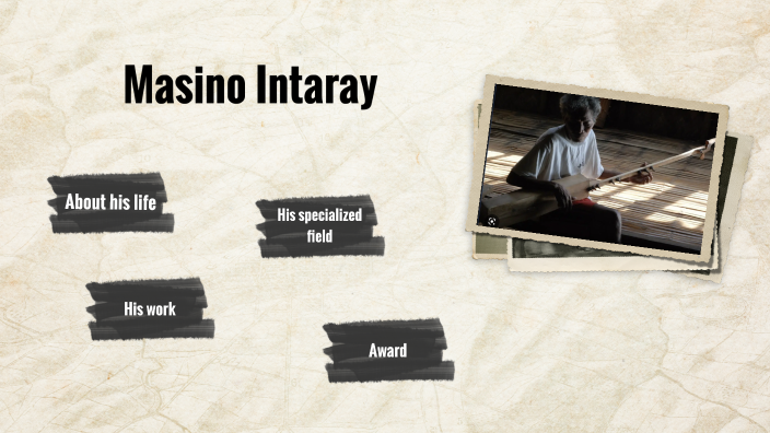 About Masino Intaray's life by Henny Kim on Prezi