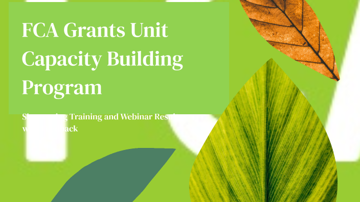 FCA Grants Unit Capacity Building Program by Valentina DalLago on Prezi
