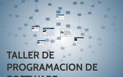 TALLER DE PROGRAMACION DE SOFTWARE by on Prezi