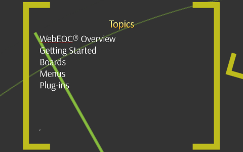 WebEOC Training 2014 by Jennifer Bourgouin on Prezi