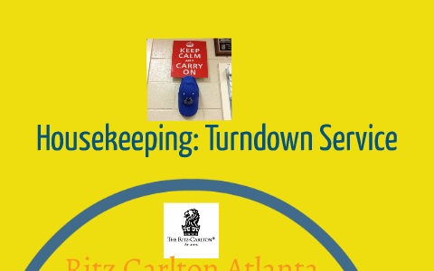 Housekeeping: Turndown Service by Teighlor Bradley on Prezi