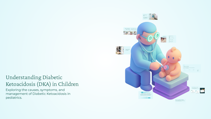 Understanding Diabetic Ketoacidosis (DKA) in Children by جعفر عبد ...