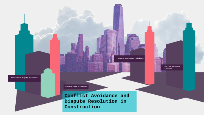 Conflict Avoidance and Dispute Resolution in Construction by Liam ...