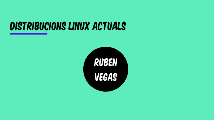 Distribucions Linux by Rubén Vegas Gines on Prezi
