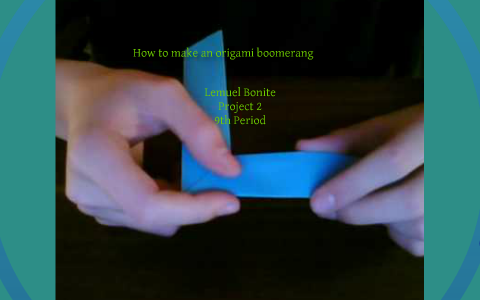 How to make an origami boomerang by Lemuel Bonite on Prezi