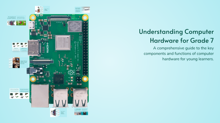 Understanding Computer Hardware for Grade 7 by writer 001 on Prezi