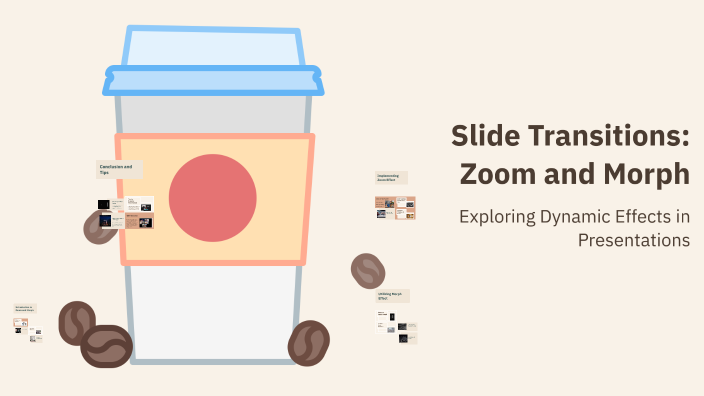 Slide Transitions: Zoom and Morph by Anh Quỳnh on Prezi