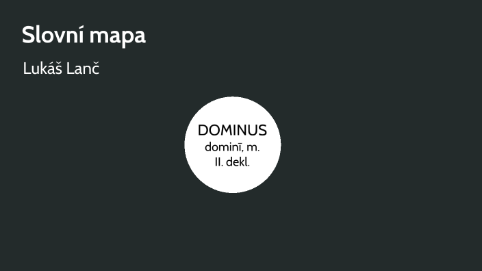 Latin - Dominus by Lukas Lanc on Prezi
