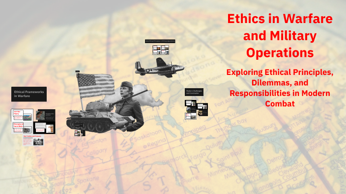 Ethics in Warfare and Military Operations by Harsh Yadav on Prezi