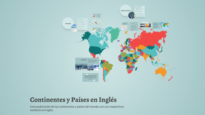 Continentes y Países en Inglés by Paula Quiros on Prezi