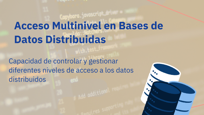 Acceso Multinivel: Bases de Datos Distribuidas by Mario García on Prezi