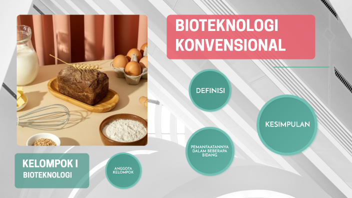 KELOMPOK 1 BIOTEKNOLOGI KONVENSIONAL by Andri Azwar Chairil on Prezi