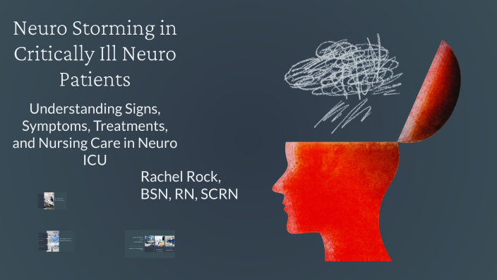 Neuro Storming in Critically Ill Neuro Patients by Rachel Rock on Prezi