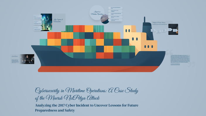 Cybersecurity in Maritime Operations: A Case Study of the Maersk ...