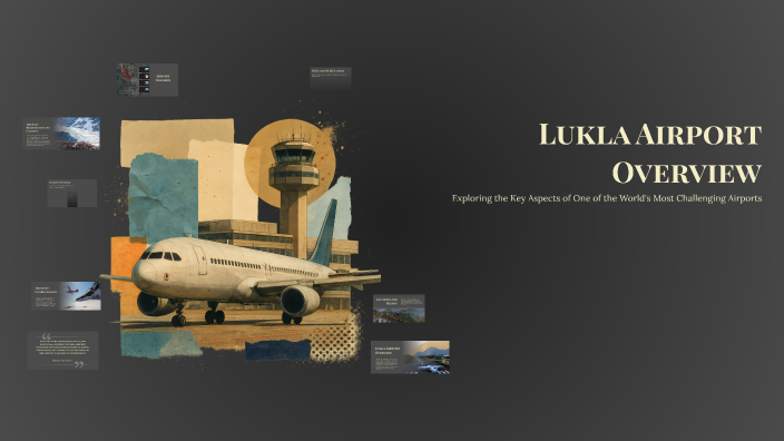 Lukla Airport Overview by Zayed Alblooshi on Prezi