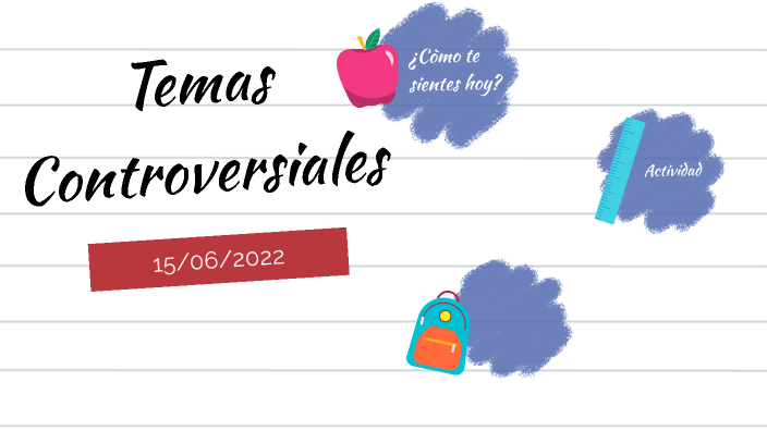 Temas controversiales by VALENTINA TERESA FLORES MONTALVA on Prezi