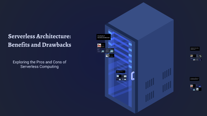 Serverless Architecture Benefits And Drawbacks By Alone On Prezi