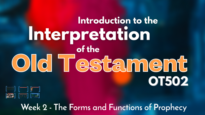 OT502 (Sp 23) - Forms and Functions of Israelite Prophecy by Ryan ...