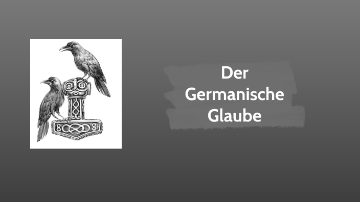Der Germanische Glaube by sternenreiter1 on Prezi